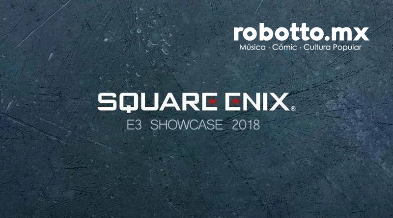 E3 l Square Enix E3 Showcase 2018 | Robotto.mx