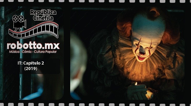 República Cinéfila | Eso: Capítulo 2 (IT: Chapter Two) | Robotto.mx