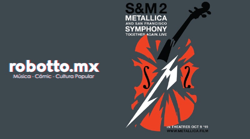 S&M2: Metallica y la Sinfónica de San Francisco | Robotto.mx