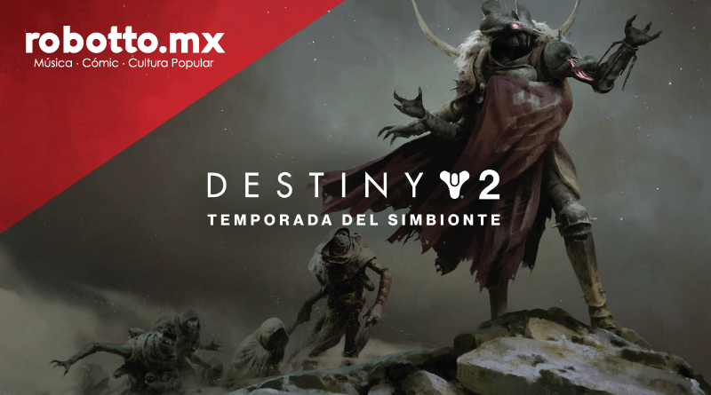 Llega la Temporada del Simbionte a Destiny 2 | Robotto.mx