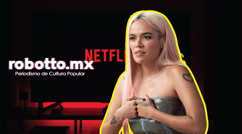 Karol G llega a Netflix con un documental | Robotto.mx