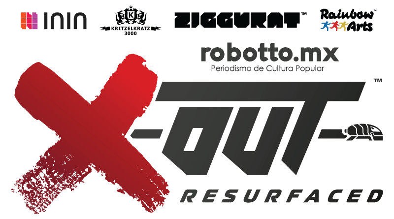 X-Out: Resurfaced | Robotto.mx