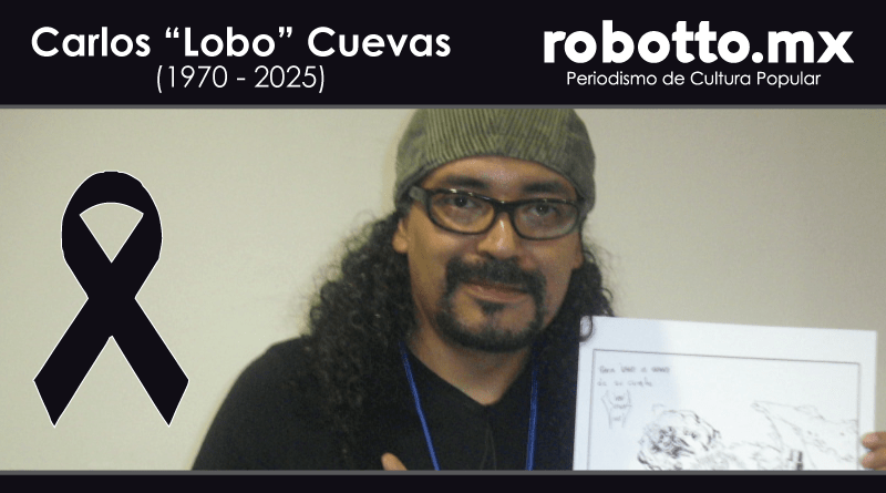 Fallece Carlos “Lobo” Cuevas, talentoso artista del cómic | Robotto.mx