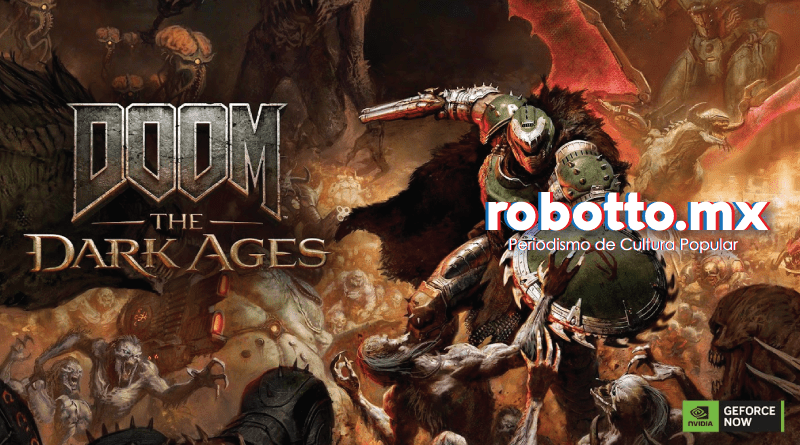 DOOM: The Dark Ages, llega pronto a GeForce NOW | Robotto.mx